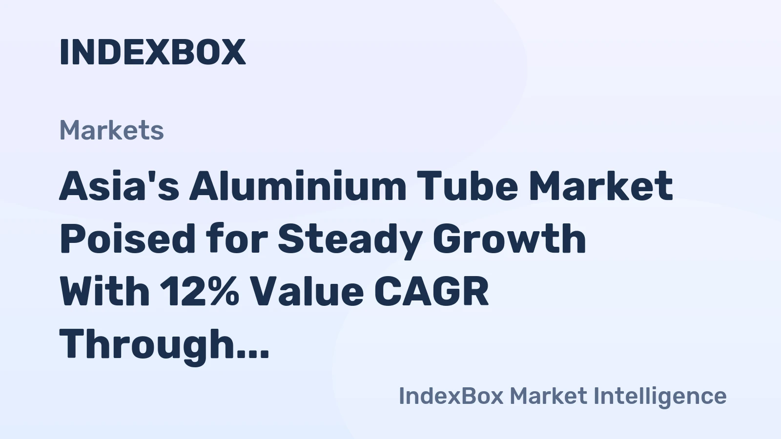 Asia's Aluminium Tube Market Poised for Steady Growth With 12% Value CAGR Through 2035