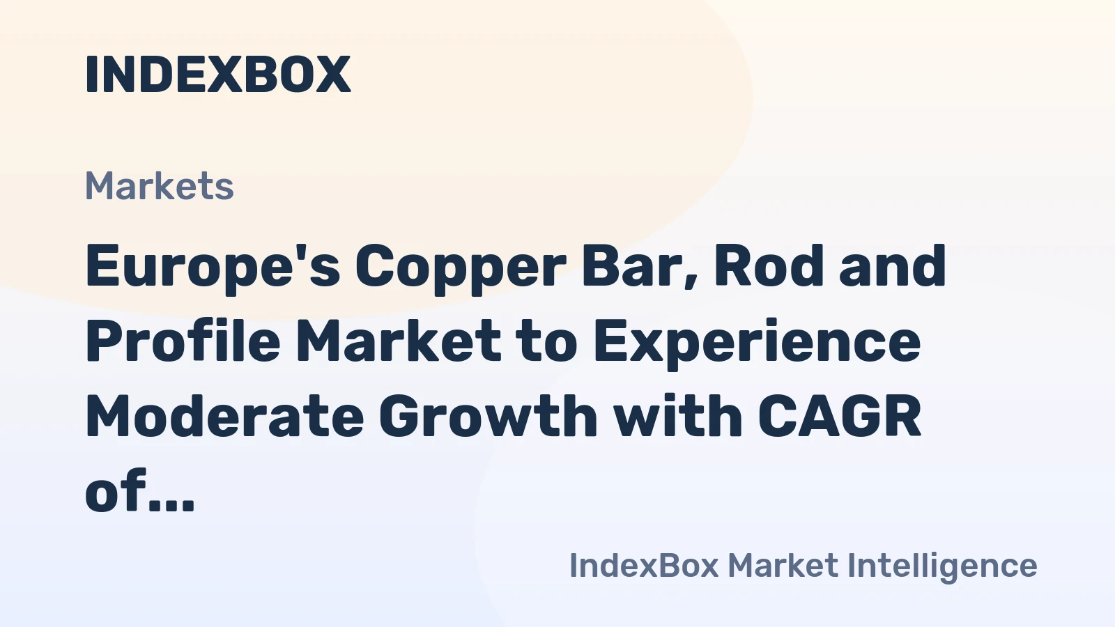 Europe's Copper Bar, Rod and Profile Market to Experience Moderate Growth with CAGR of +1.2% from 2024 to 2035