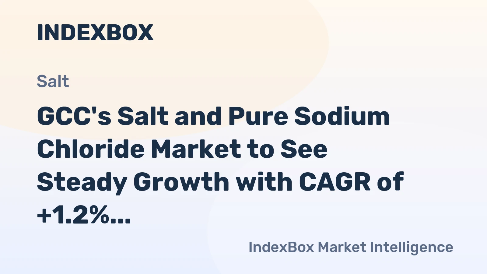 GCC's Salt and Pure Sodium Chloride Market to See Steady Growth with CAGR of +1.2% as Demand Rises