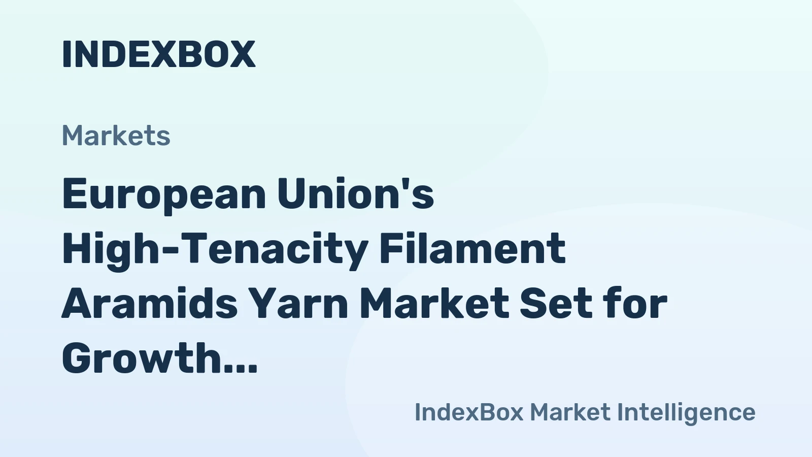 European Union's High-Tenacity Filament Aramids Yarn Market Set for Growth with a 3.6% CAGR in Value