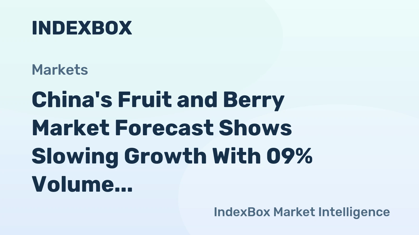 China's Fruit and Berry Market Forecast Shows Slowing Growth With 09% Volume CAGR to 2035