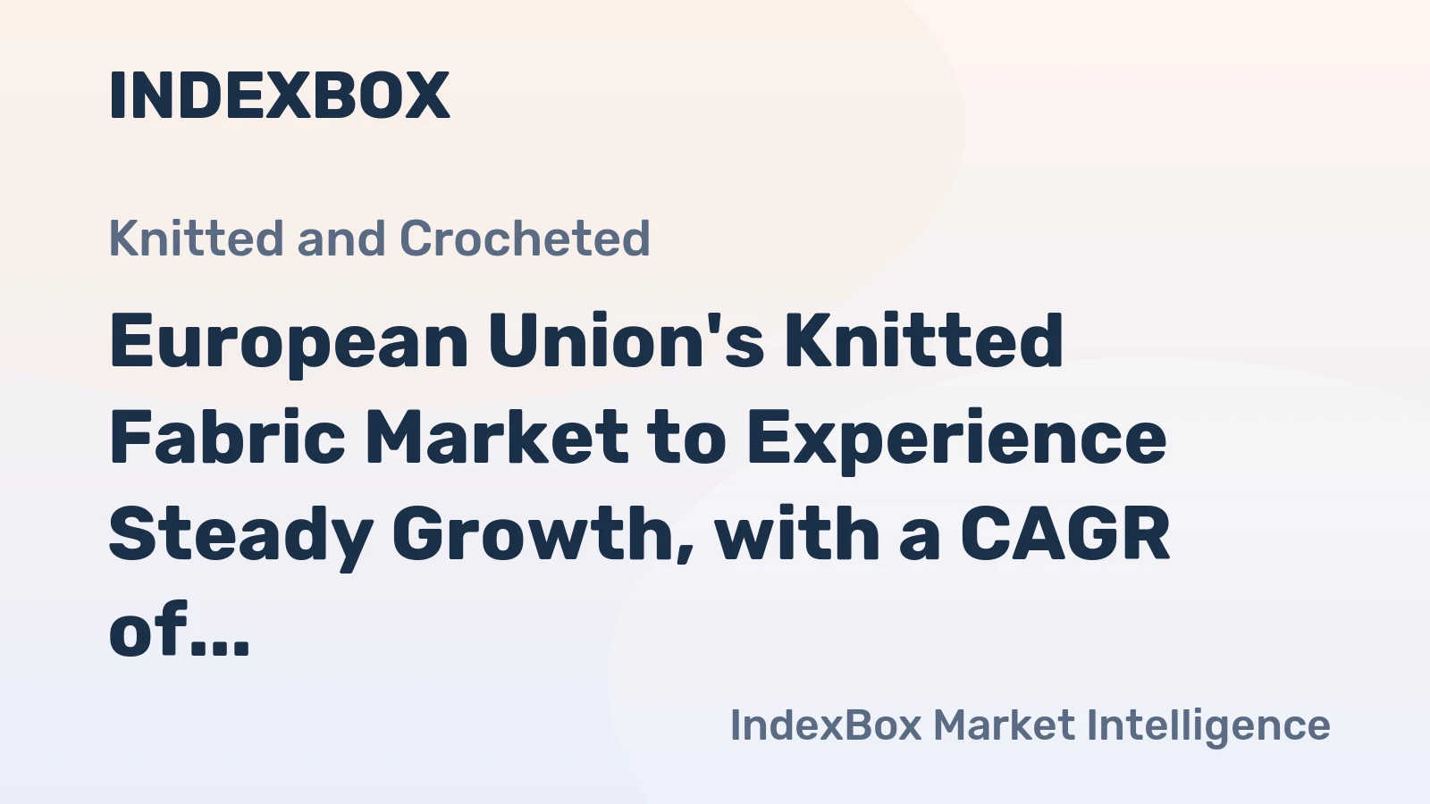 European Union's Knitted Fabric Market to Experience Steady Growth, with a CAGR of +1.6%