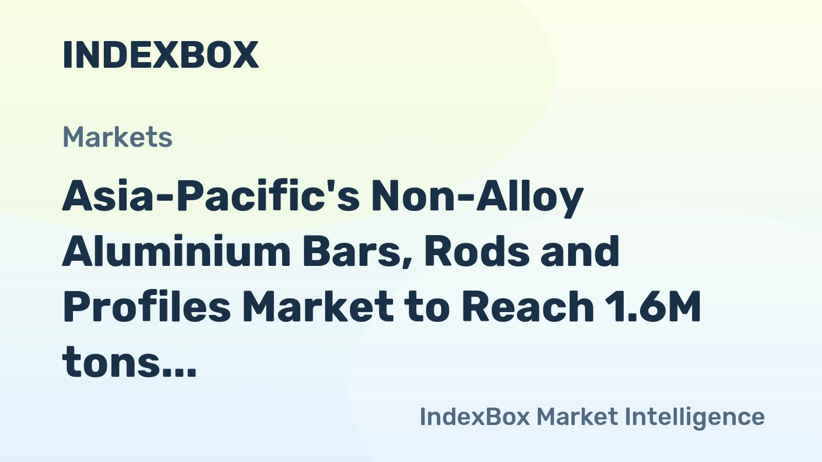 Asia-Pacific's Non-Alloy Aluminium Bars, Rods and Profiles Market to Reach 1.6M tons and $7.3B by 2035
