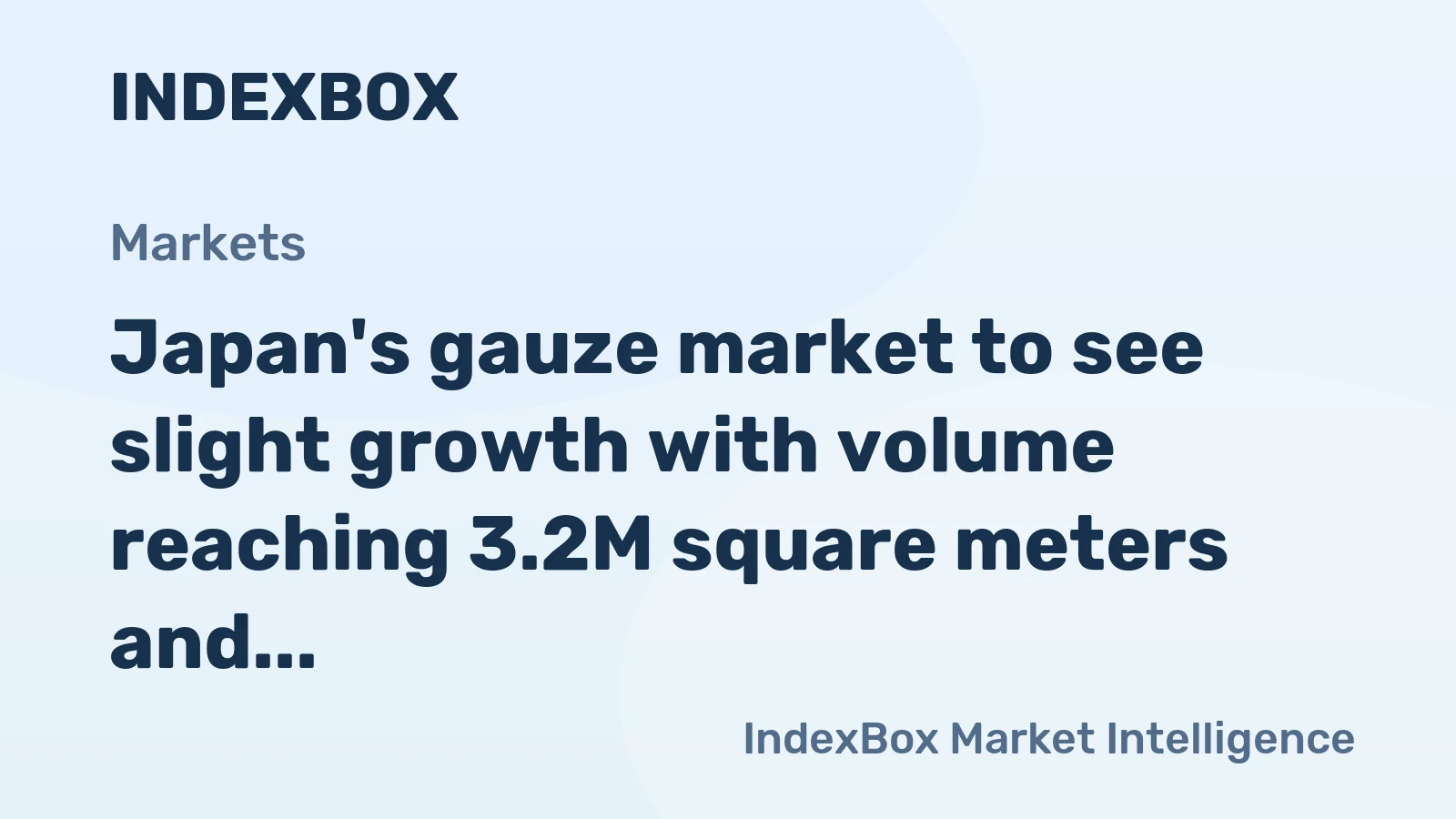 Japan's gauze market to see slight growth with volume reaching 3.2M square meters and value hitting $91M by 2035