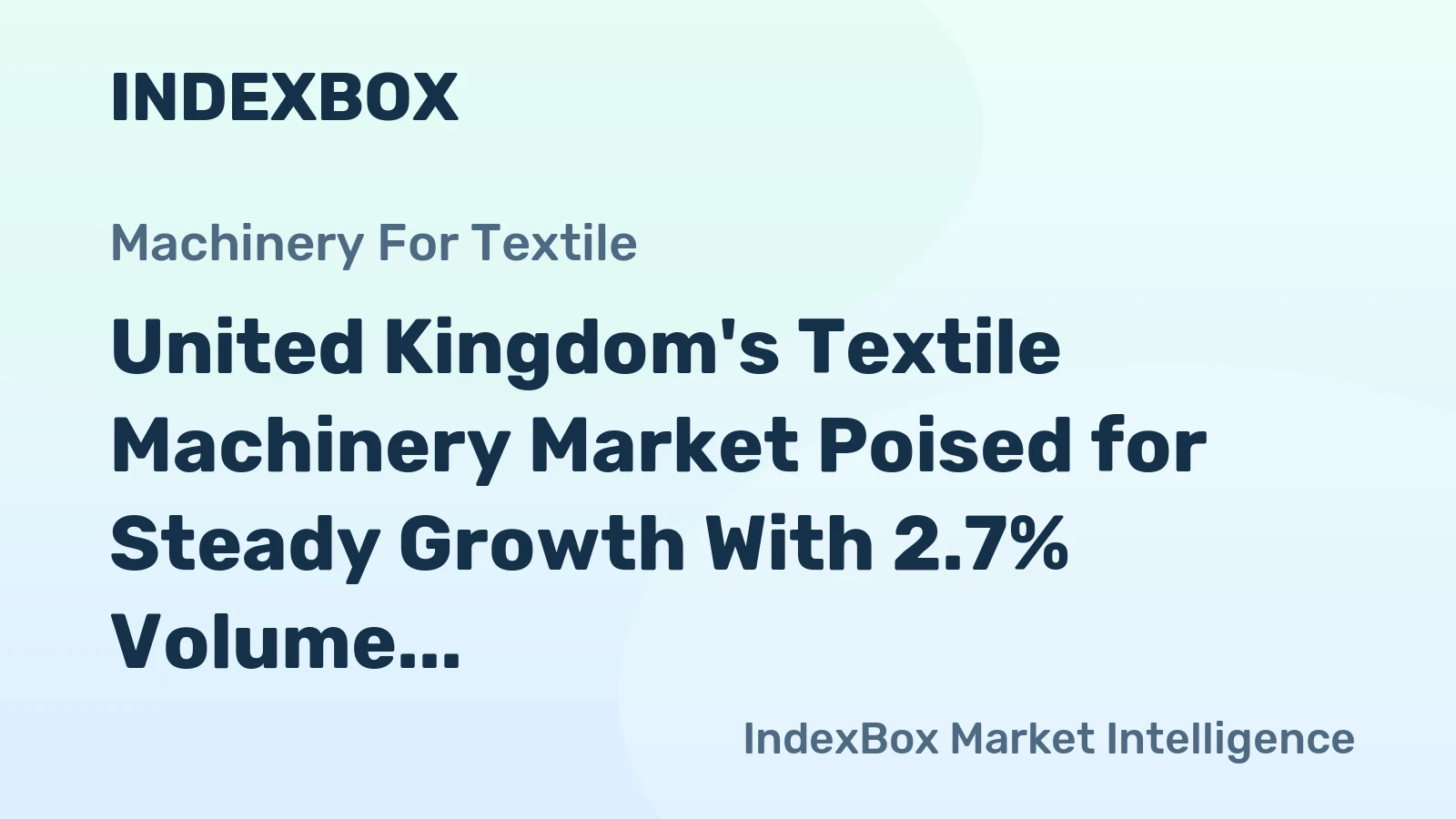 United Kingdom's Textile Machinery Market Poised for Steady Growth With 2.7% Volume CAGR Through 2035