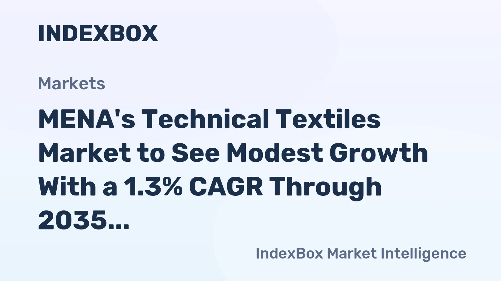 MENA's Technical Textiles Market to See Modest Growth With a 1.3% CAGR Through 2035
