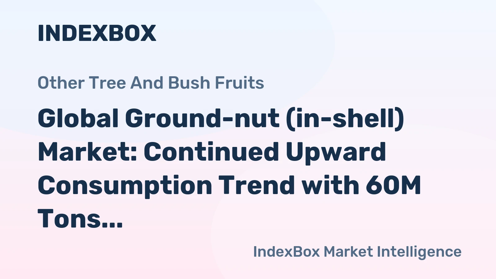 Global Ground-nut (in-shell) Market: Continued Upward Consumption Trend with 60M Tons Volume and $69.9B Value Forecast by 2035