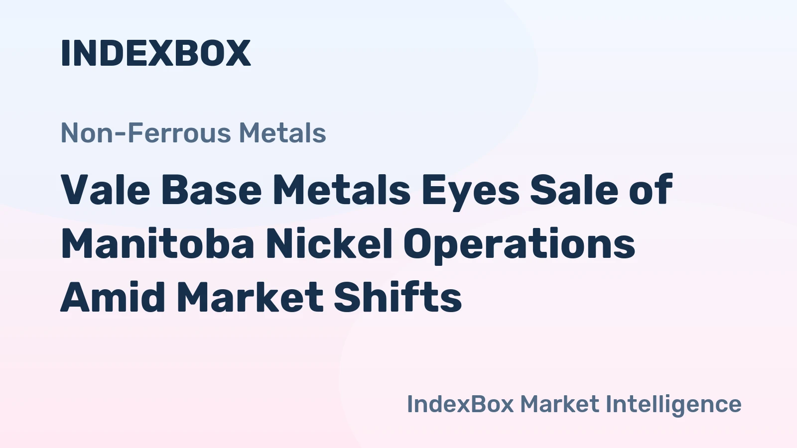 Vale Base Metals Eyes Sale of Manitoba Nickel Operations Amid Market Shifts
