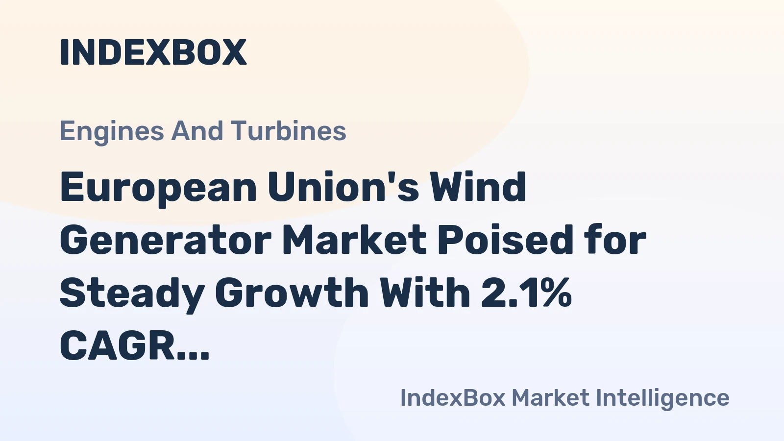 European Union's Wind Generator Market Poised for Steady Growth With 2.1% CAGR Through 2035