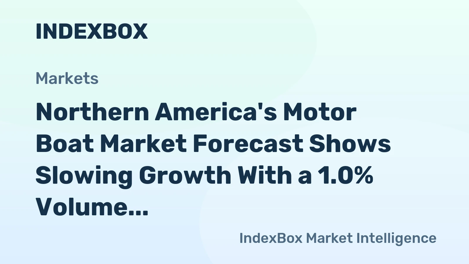 Northern America's Motor Boat Market Forecast Shows Slowing Growth With a 1.0% Volume CAGR