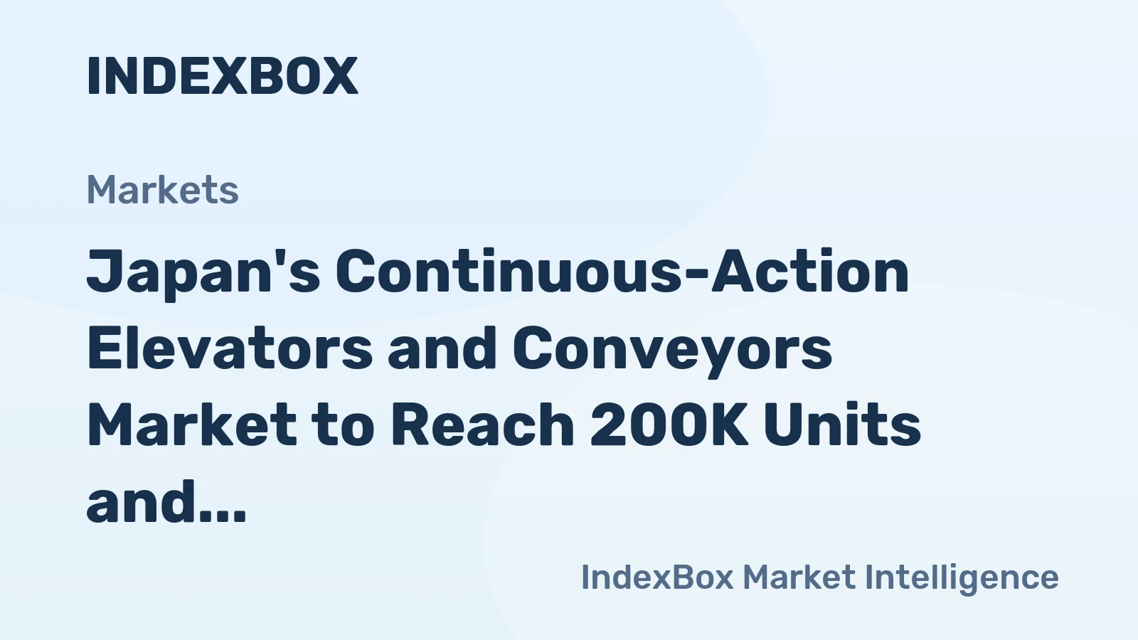 Japan's Continuous-Action Elevators and Conveyors Market to Reach 200K Units and $796M by 2035