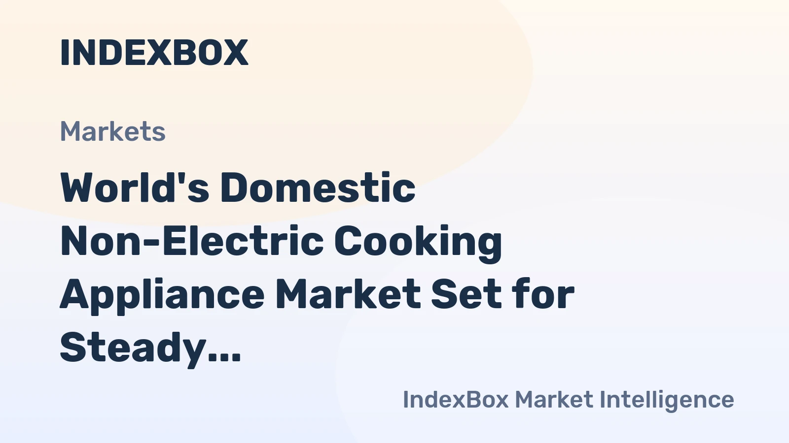 World's Domestic Non-Electric Cooking Appliance Market Set for Steady Growth with 1.7% CAGR Through 2035