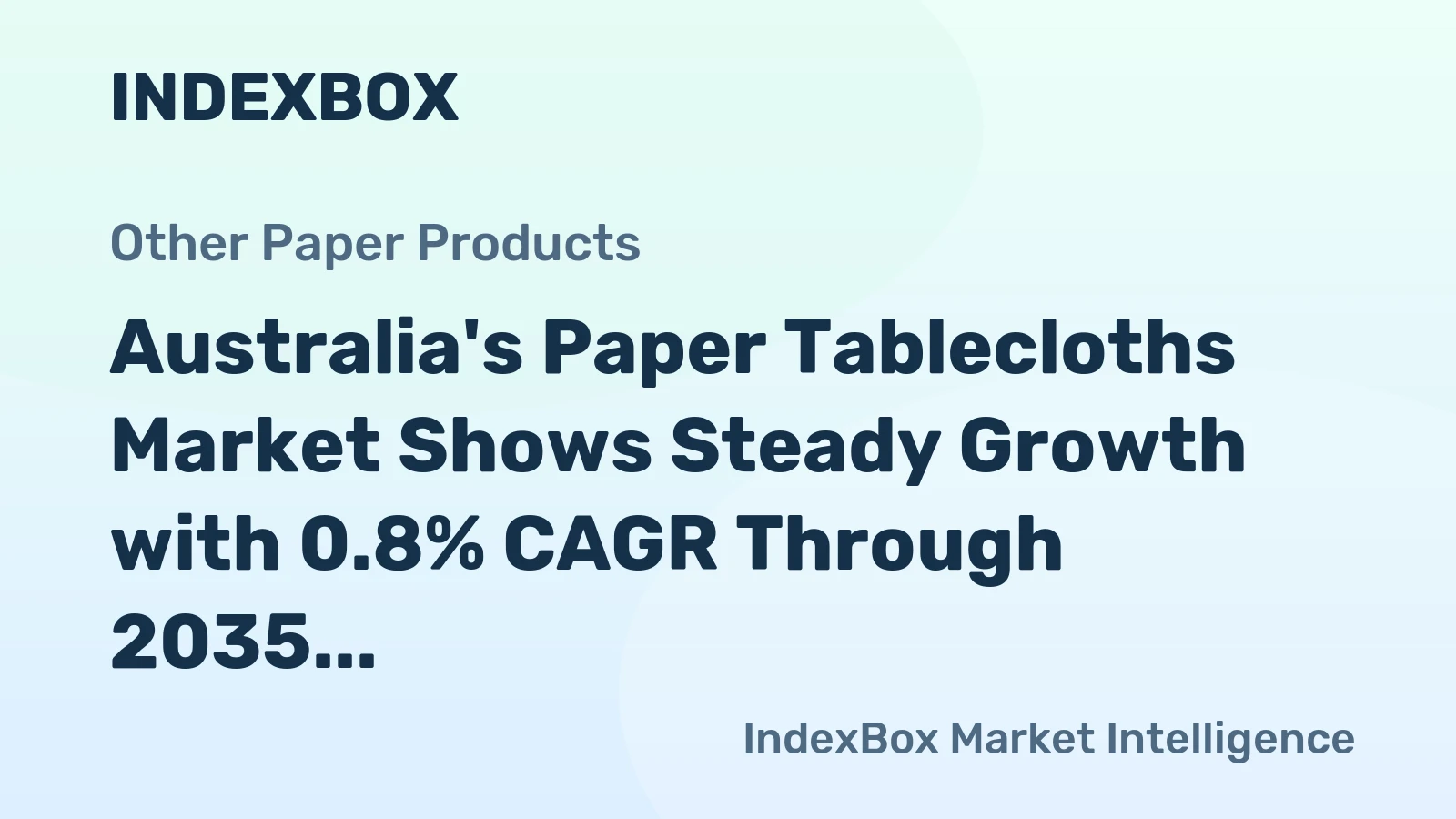 Australia's Paper Tablecloths Market Shows Steady Growth with 0.8% CAGR Through 2035
