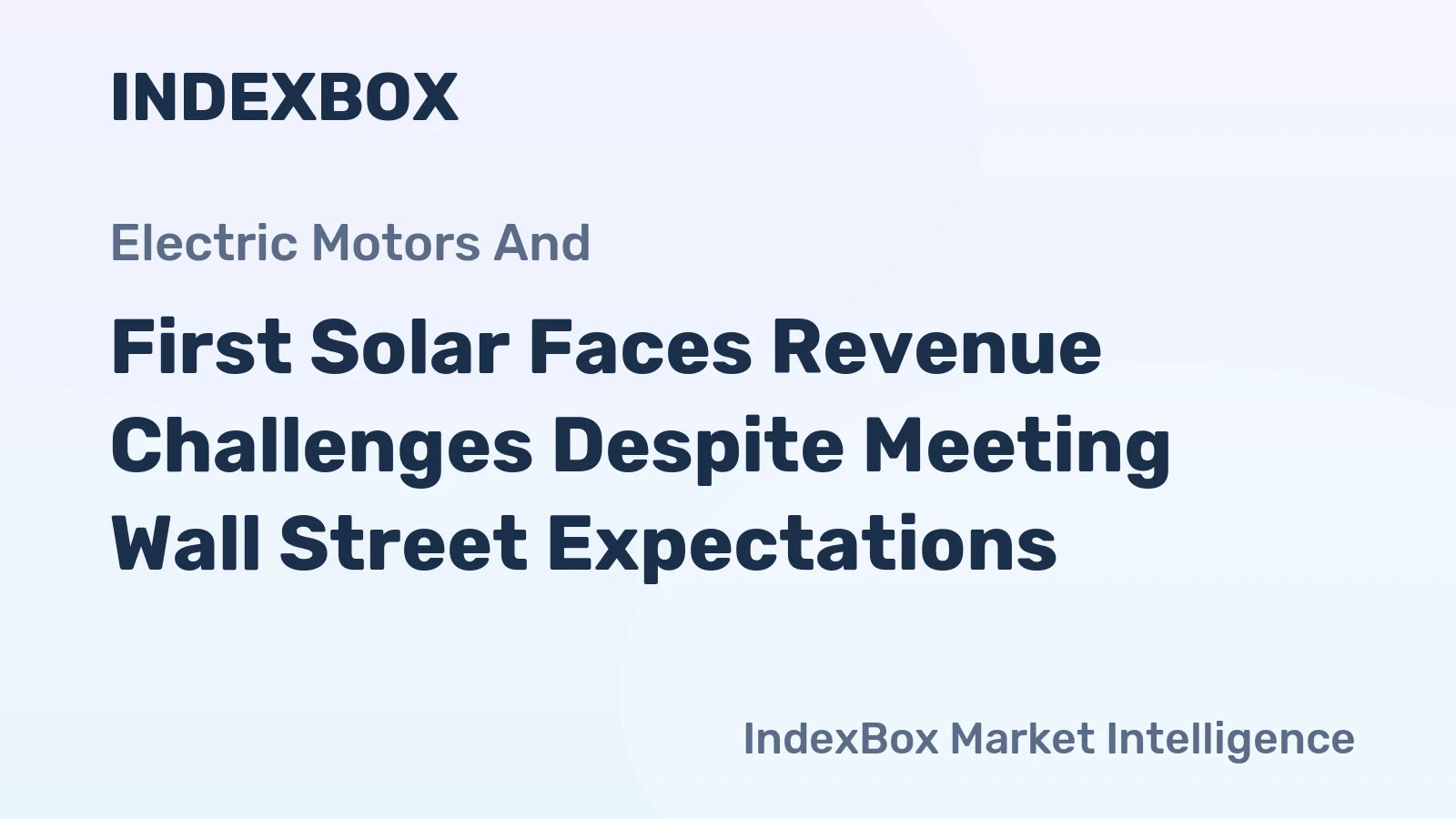 First Solar Faces Revenue Challenges Despite Meeting Wall Street Expectations