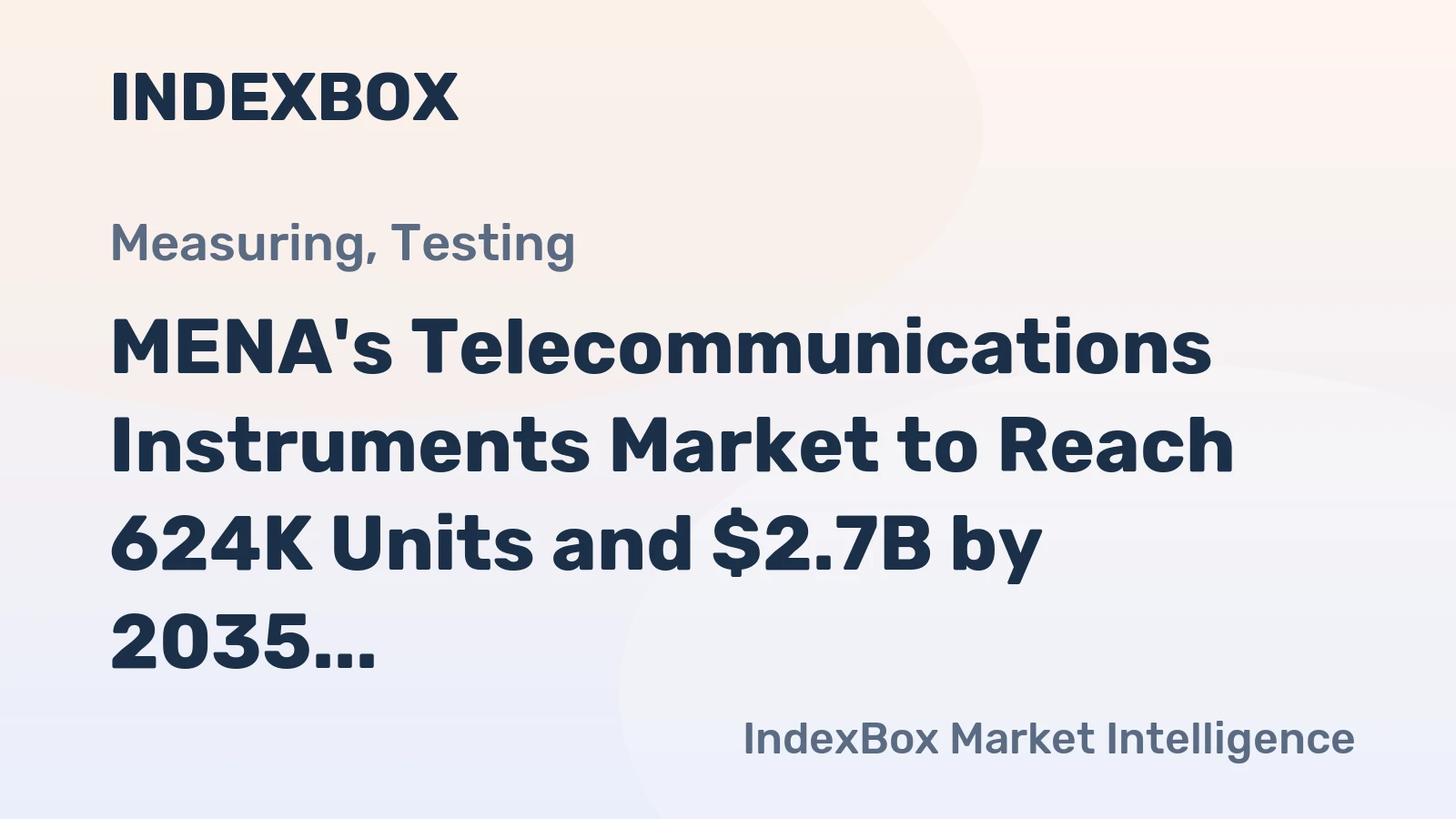 MENA's Telecommunications Instruments Market to Reach 624K Units and $2.7B by 2035