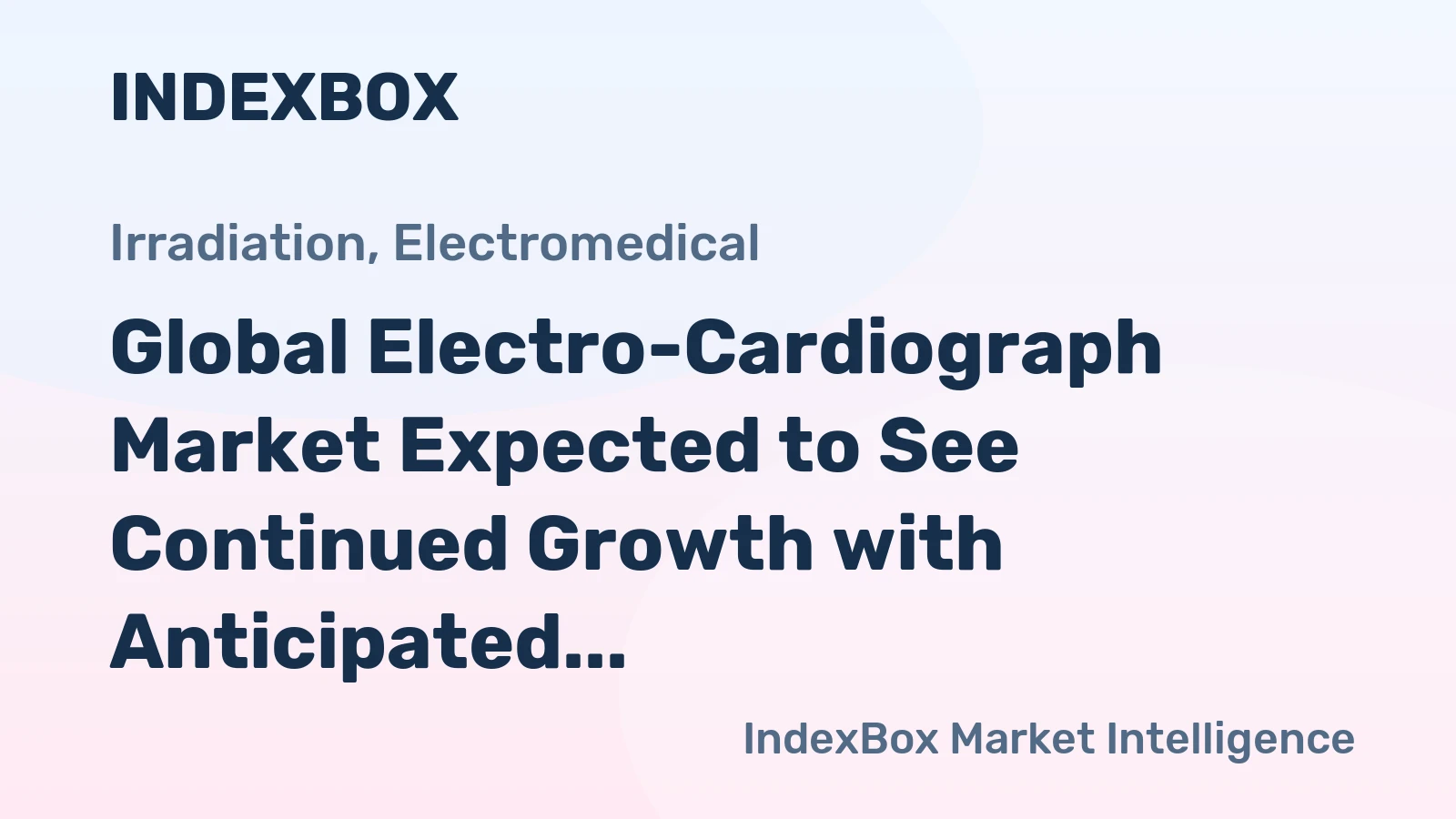 Global Electro-Cardiograph Market Expected to See Continued Growth with Anticipated CAGR of +1.6%
