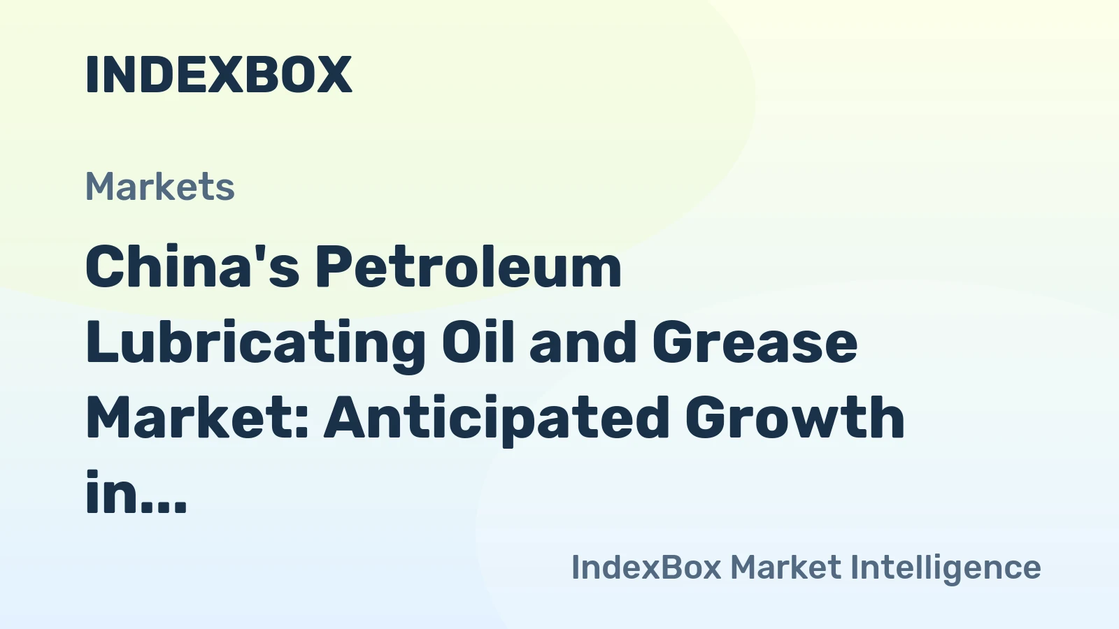 China's Petroleum Lubricating Oil and Grease Market: Anticipated Growth in Volume to 1.7M tons and Value to $5.9B by 2035