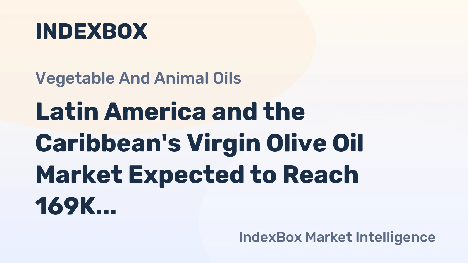 Latin America and the Caribbean's Virgin Olive Oil Market Expected to Reach 169K Tons and $1.6B by 2035