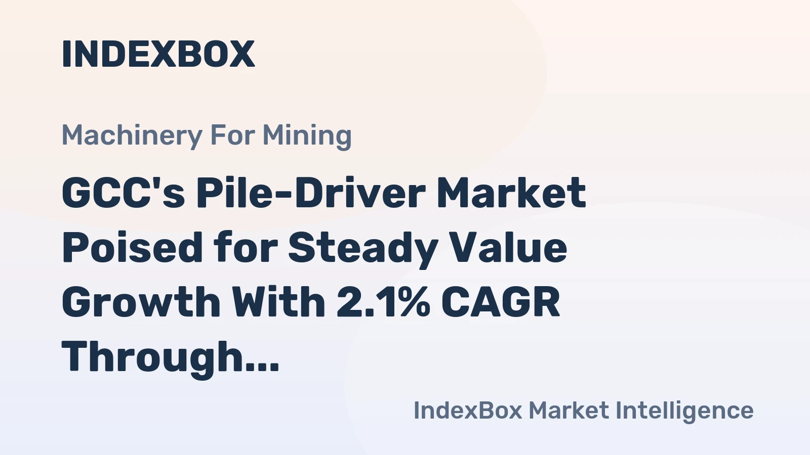 GCC's Pile-Driver Market Poised for Steady Value Growth With 2.1% CAGR Through 2035