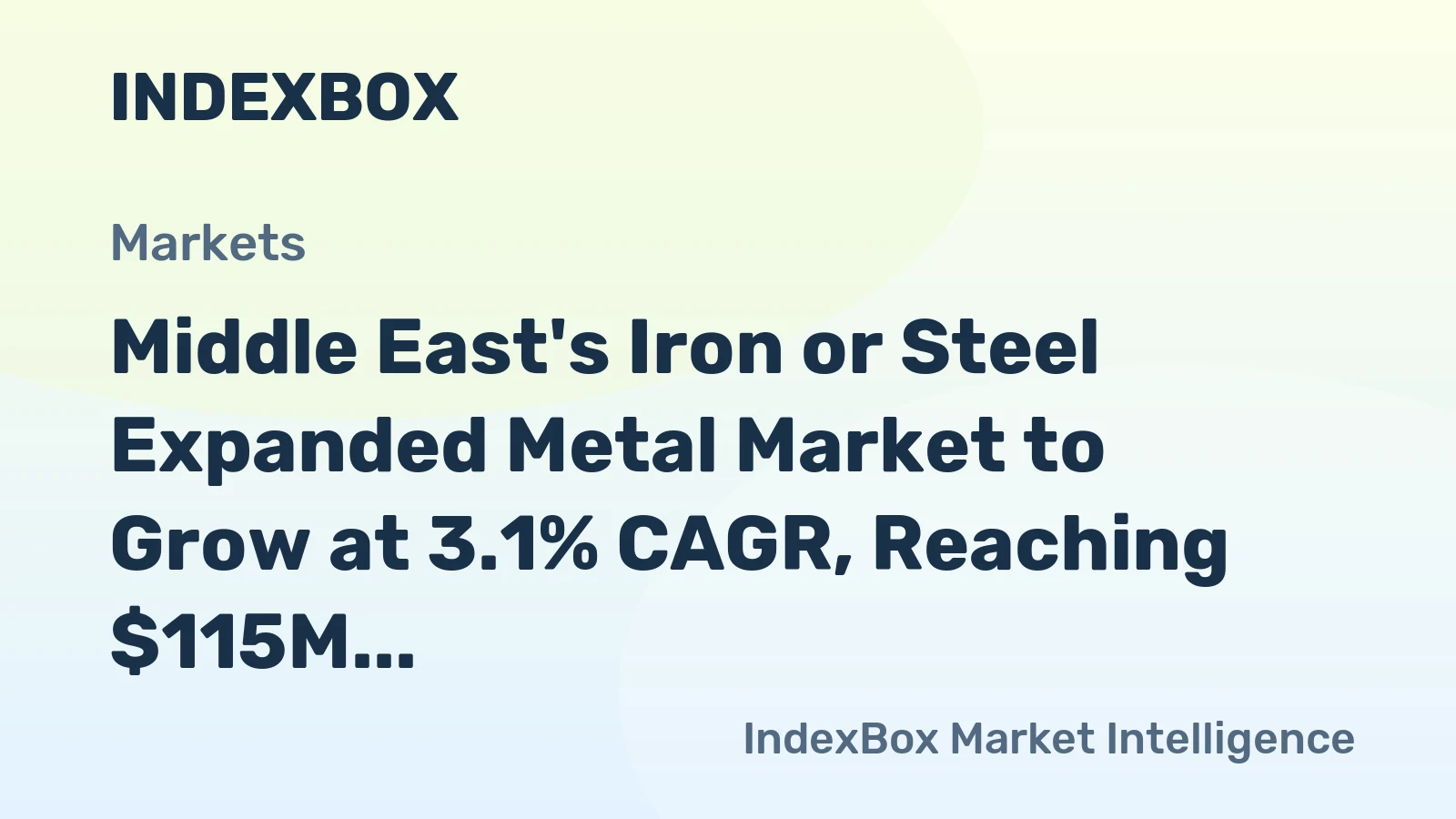 Middle East's Iron or Steel Expanded Metal Market to Grow at 3.1% CAGR, Reaching $115M Value by 2035