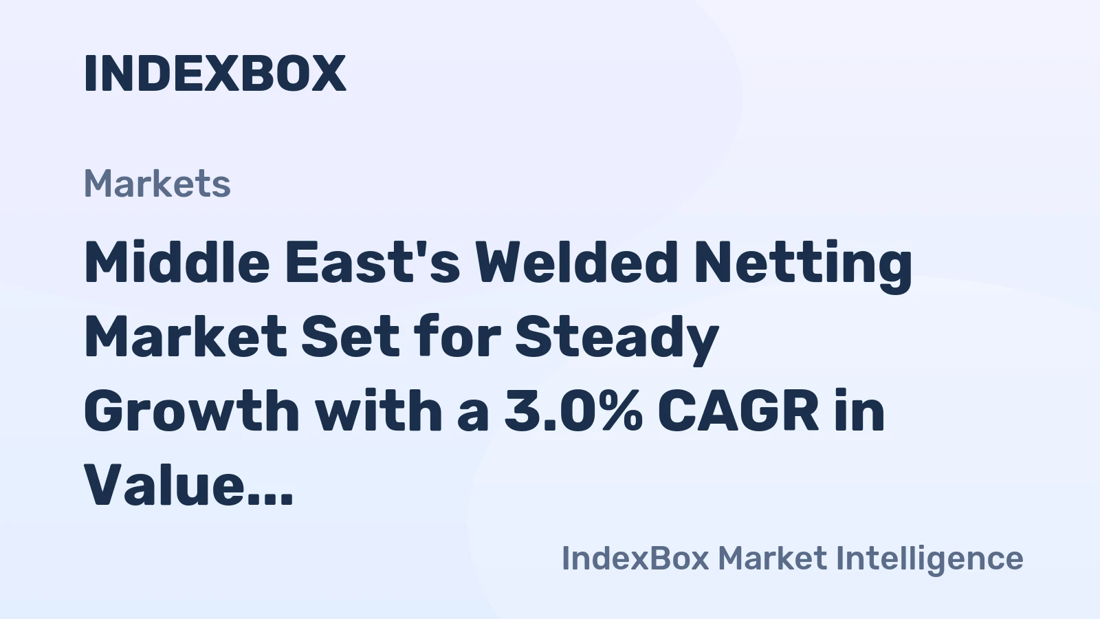 Middle East's Welded Netting Market Set for Steady Growth with a 3.0% CAGR in Value