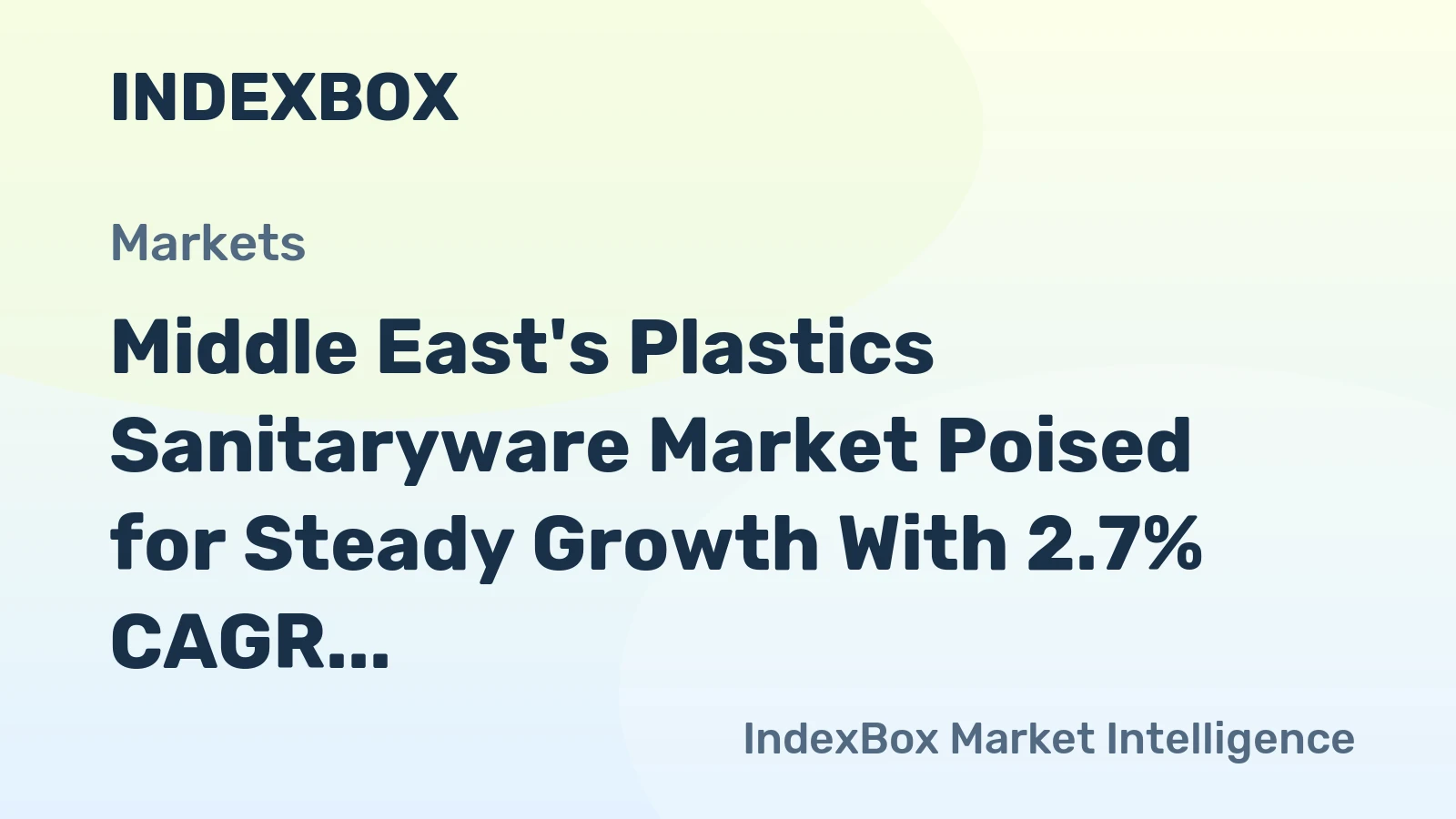 Middle East's Plastics Sanitaryware Market Poised for Steady Growth With 2.7% CAGR in Value