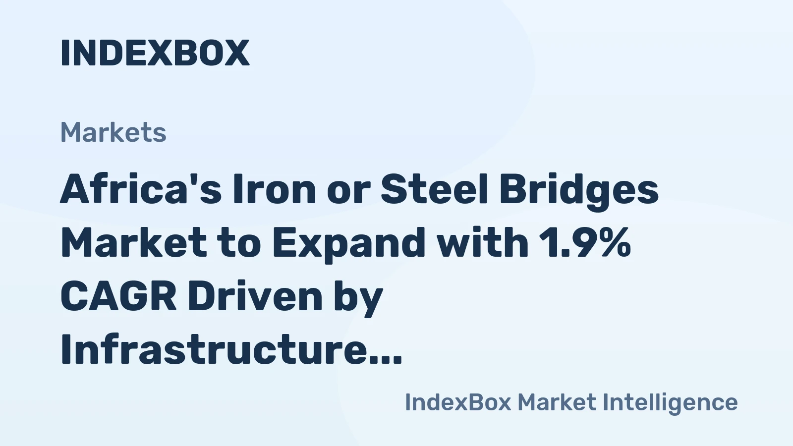 Africa's Iron or Steel Bridges Market to Expand with 1.9% CAGR Driven by Infrastructure Demand