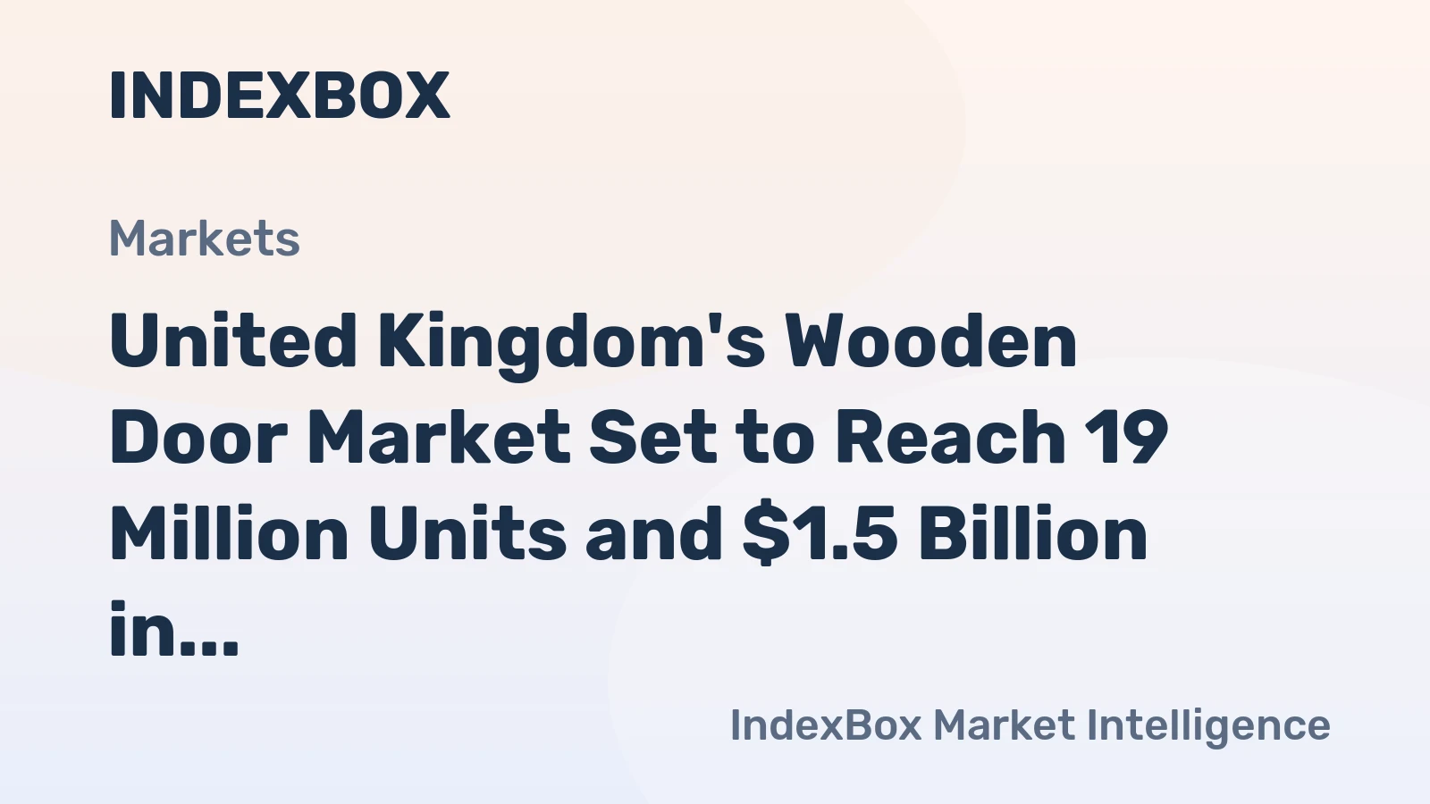 United Kingdom's Wooden Door Market Set to Reach 19 Million Units and $1.5 Billion in Value