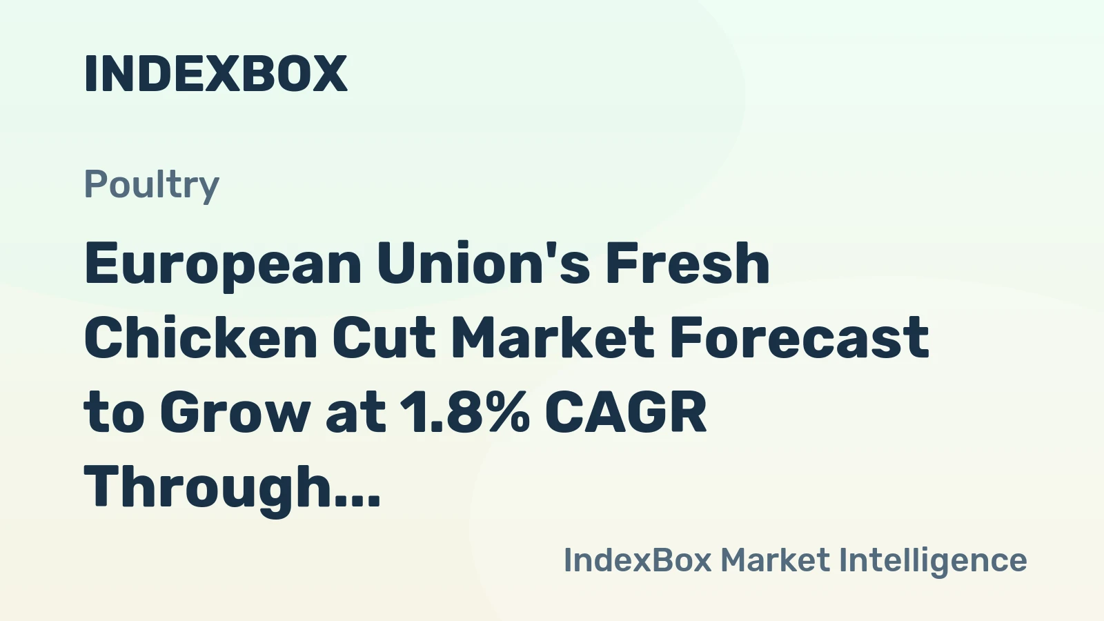 European Union's Fresh Chicken Cut Market Forecast to Grow at 1.8% CAGR Through 2035