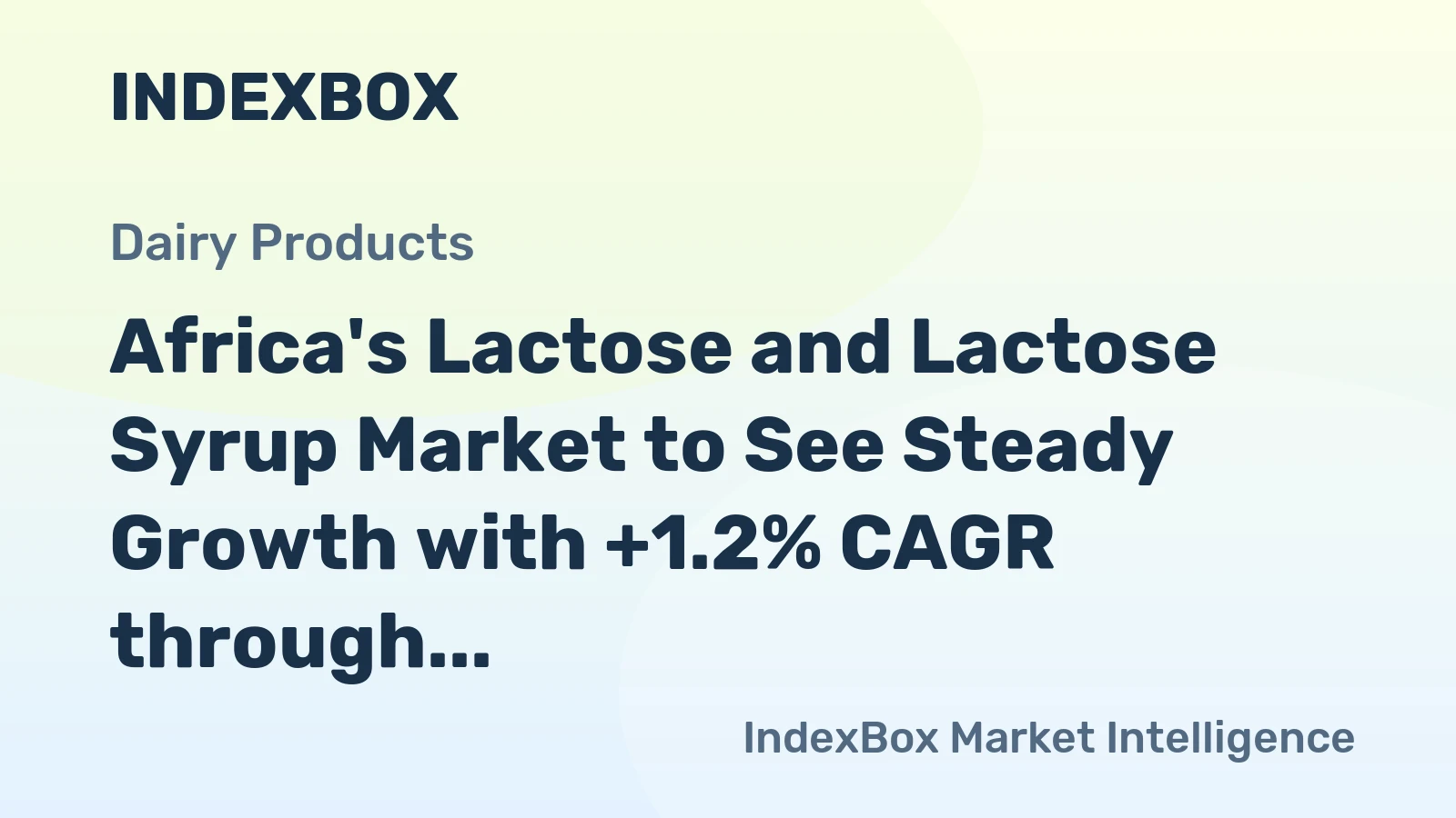 Africa's Lactose and Lactose Syrup Market to See Steady Growth with +1.2% CAGR through 2035