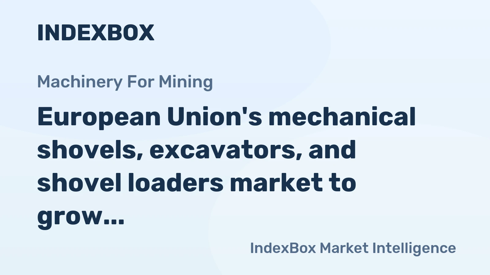 European Union's mechanical shovels, excavators, and shovel loaders market to grow at a slow rate of +0.1%, reaching $68.8B by 2035