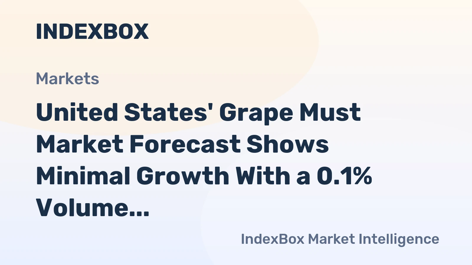 United States' Grape Must Market Forecast Shows Minimal Growth With a 0.1% Volume CAGR