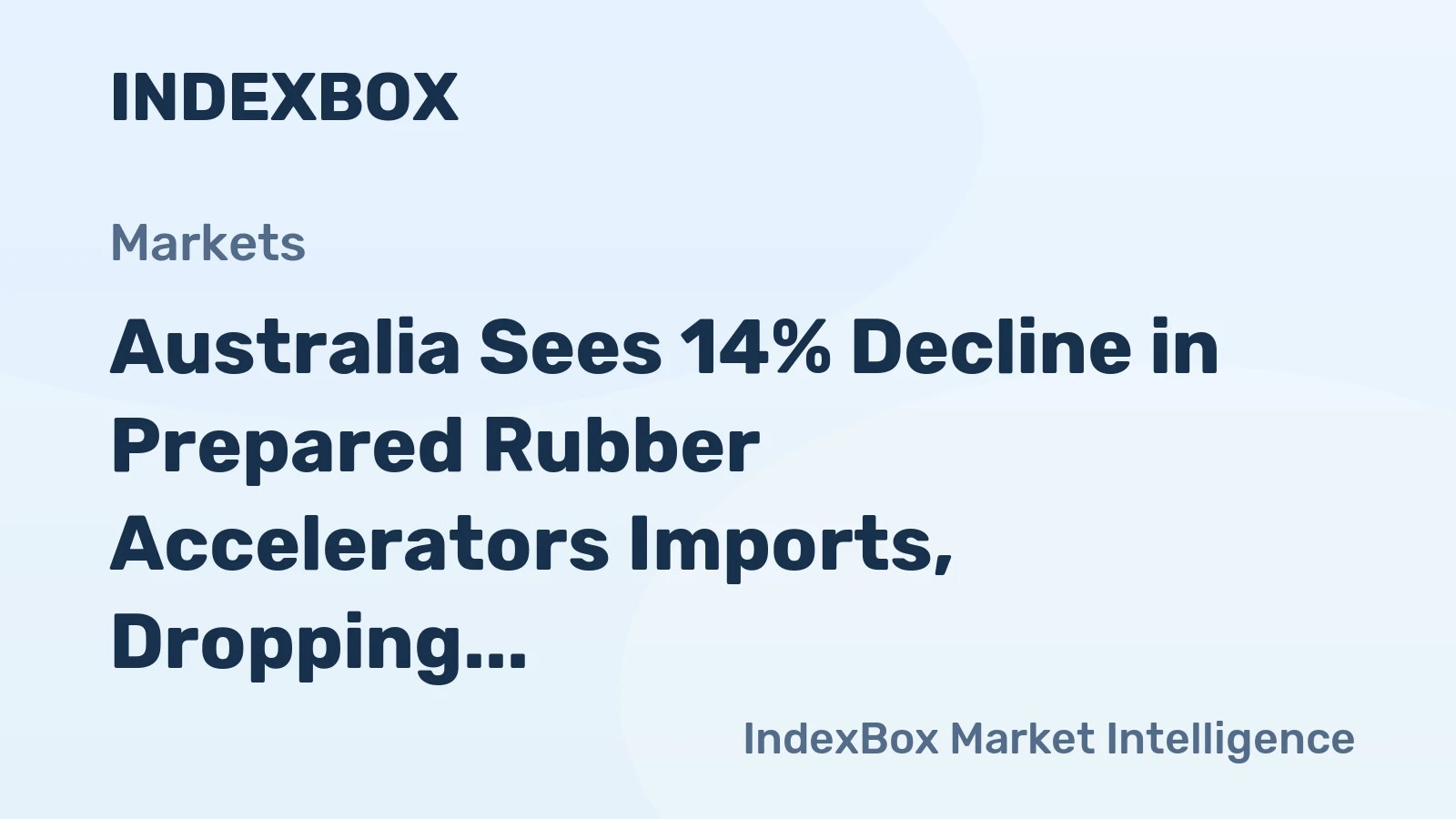 Australia Sees 14% Decline in Prepared Rubber Accelerators Imports, Dropping to $872K in 2024