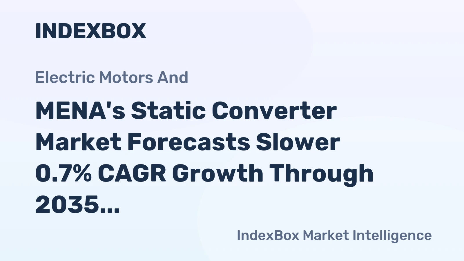 MENA's Static Converter Market Forecasts Slower 0.7% CAGR Growth Through 2035