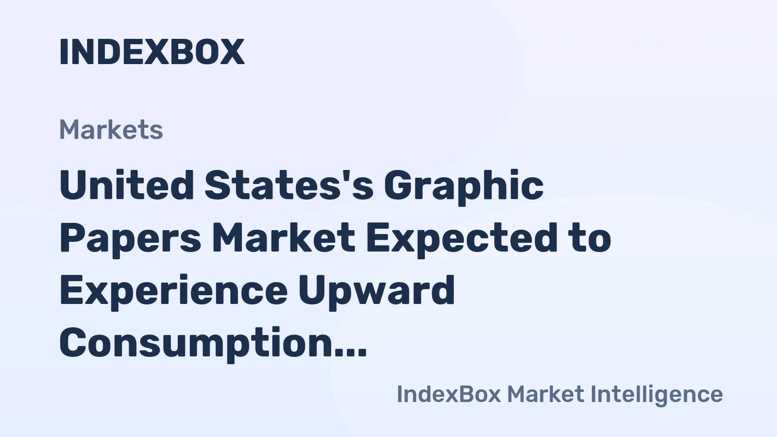 United States's Graphic Papers Market Expected to Experience Upward Consumption Trend with Market Volume Reaching 12M Tons and Value Reaching $14.6B by 2035