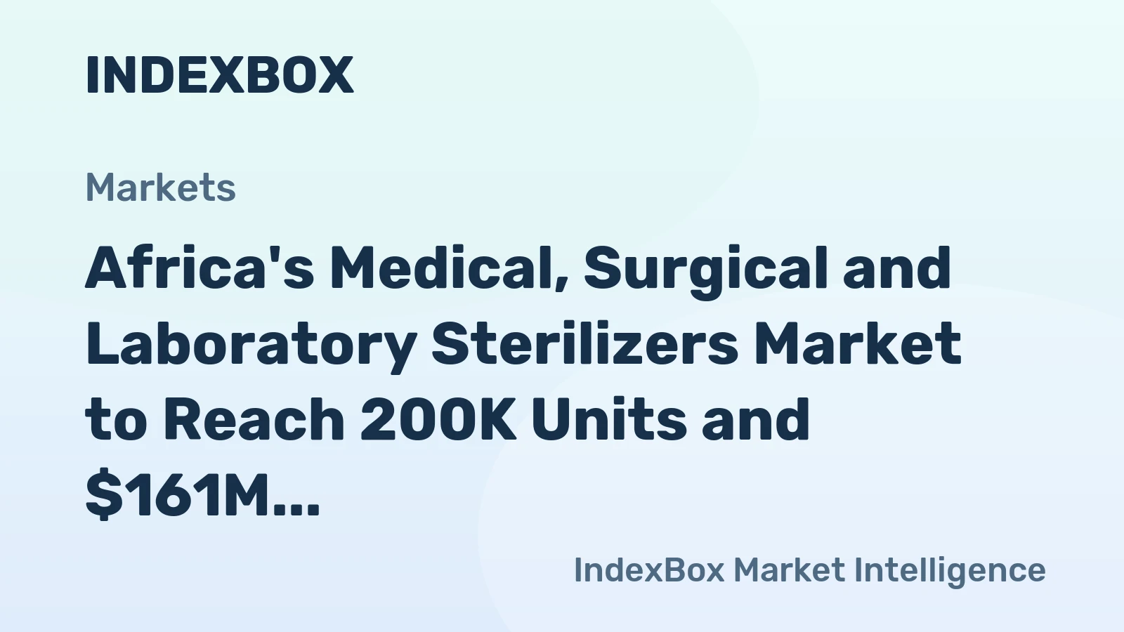 Africa's Medical, Surgical and Laboratory Sterilizers Market to Reach 200K Units and $161M by 2035