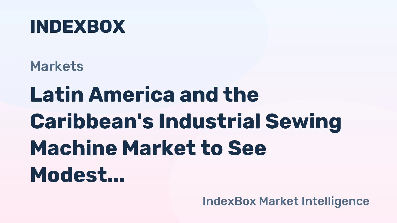 Latin America and the Caribbean's Industrial Sewing Machine Market to See Modest Growth with Anticipated CAGR of +1.4% from 2024 to 2035