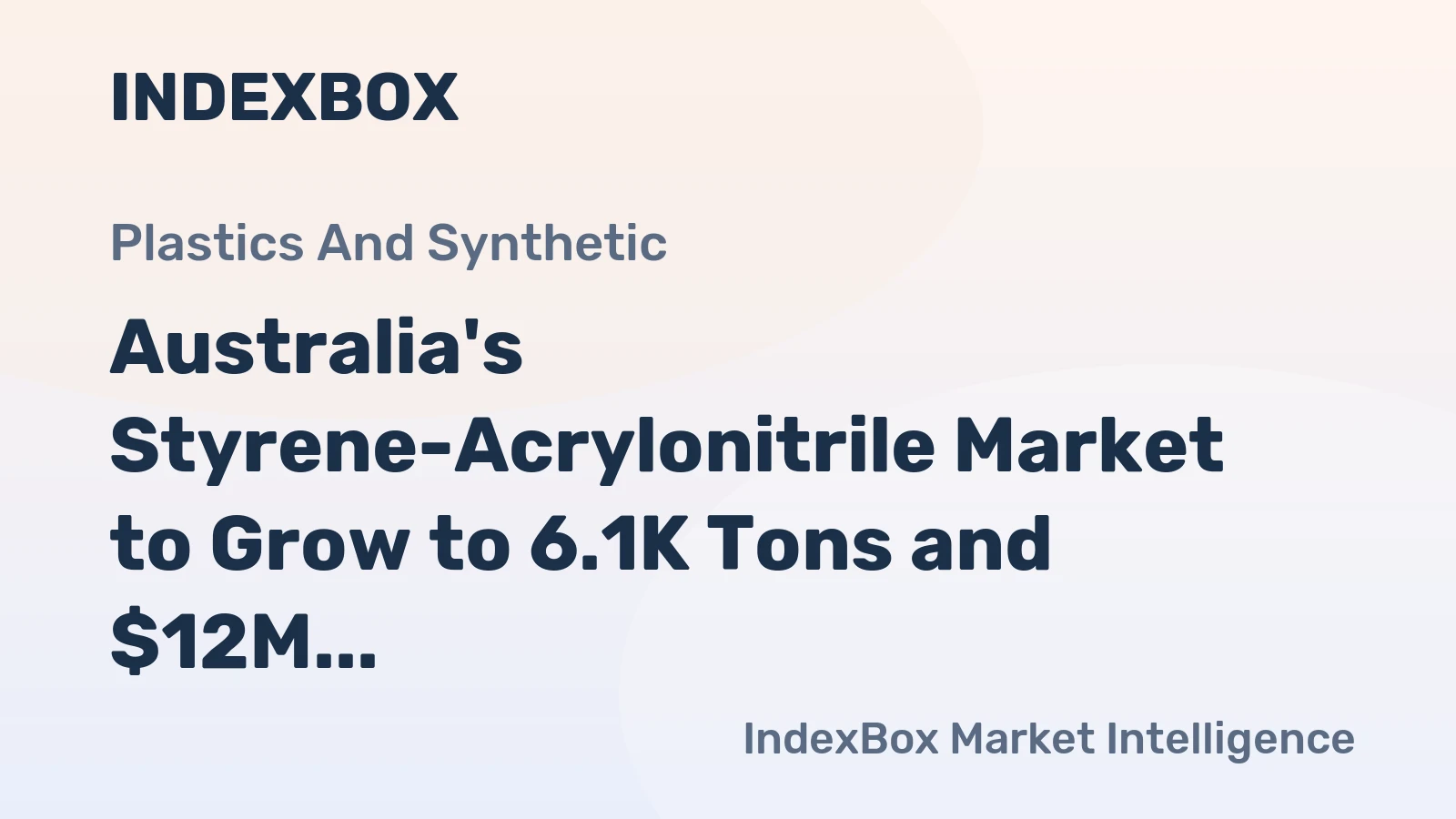 Australia's Styrene-Acrylonitrile Market to Grow to 6.1K Tons and $12M by 2035 After Recent Contraction