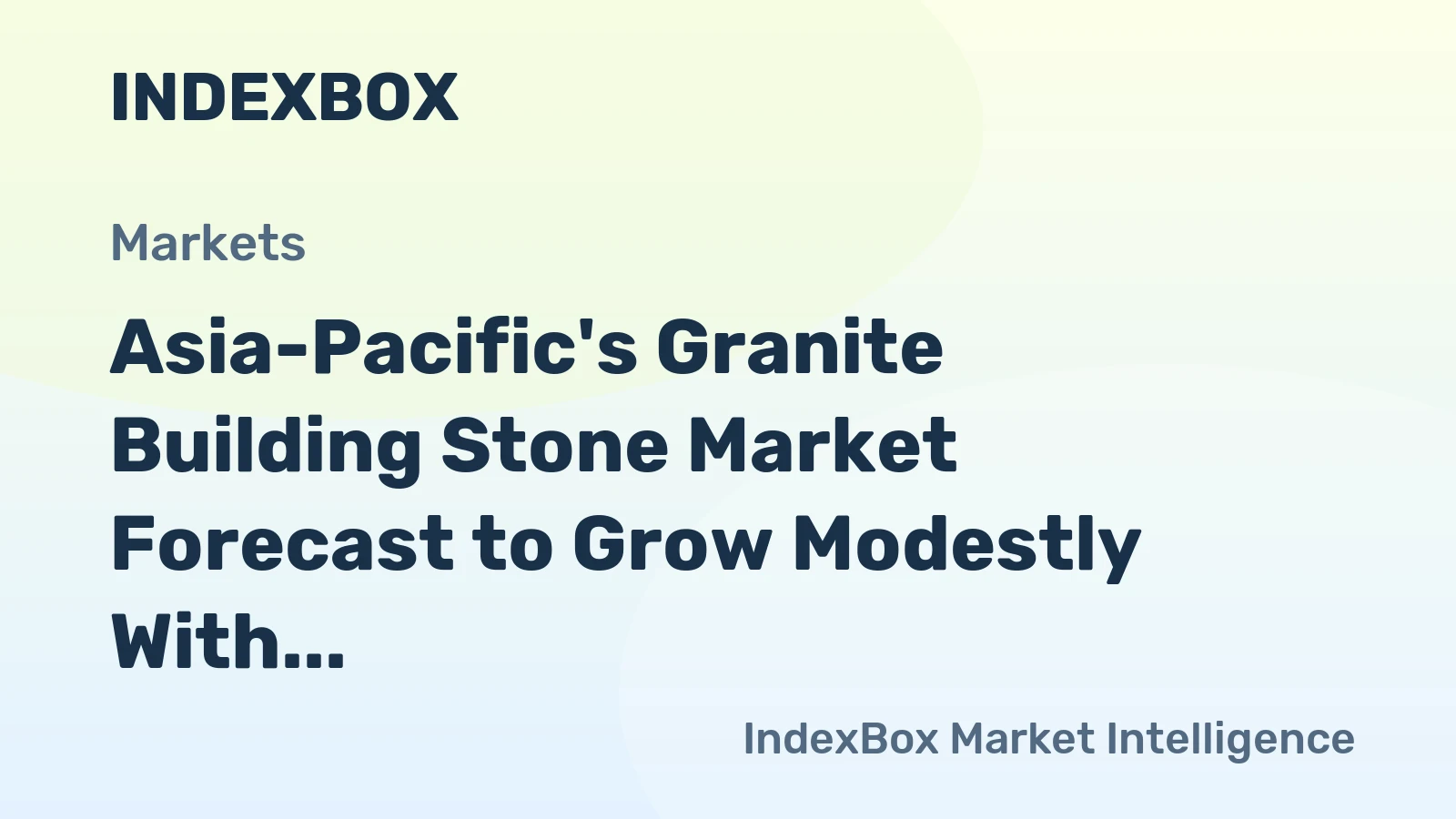 Asia-Pacific's Granite Building Stone Market Forecast to Grow Modestly With a 0.8% CAGR in Value