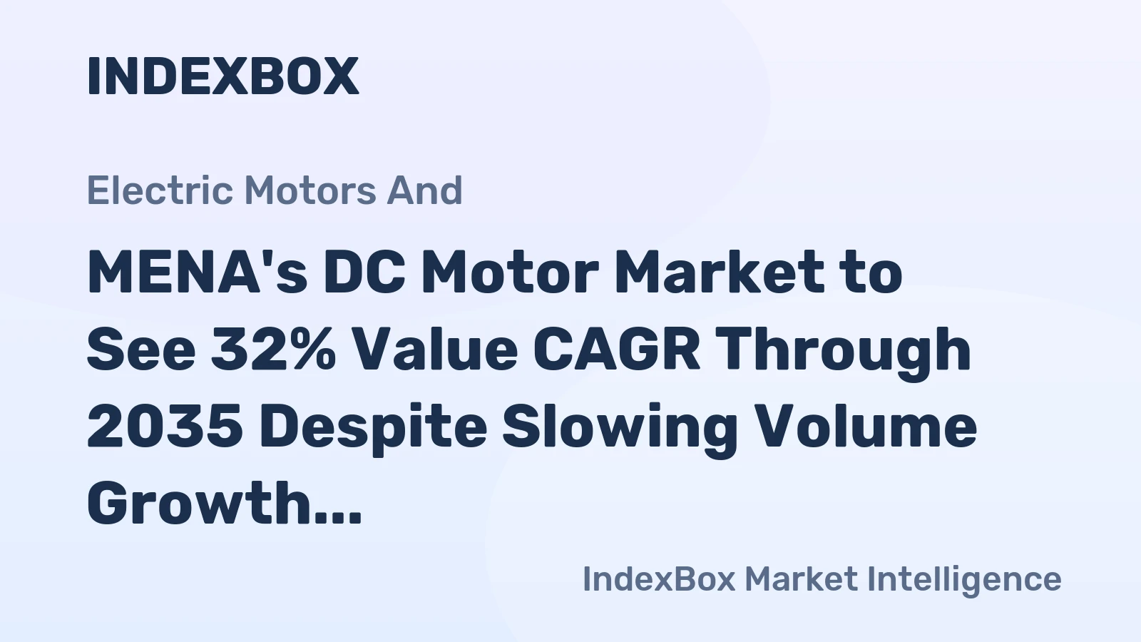 MENA's DC Motor Market to See 32% Value CAGR Through 2035 Despite Slowing Volume Growth