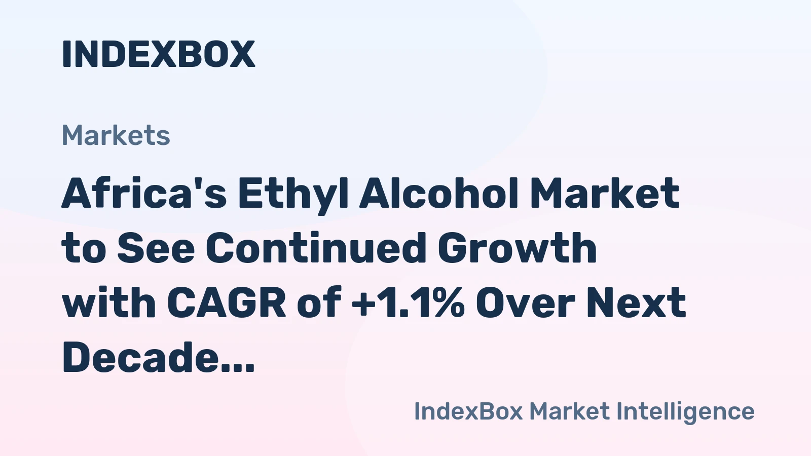 Africa's Ethyl Alcohol Market to See Continued Growth with CAGR of +1.1% Over Next Decade