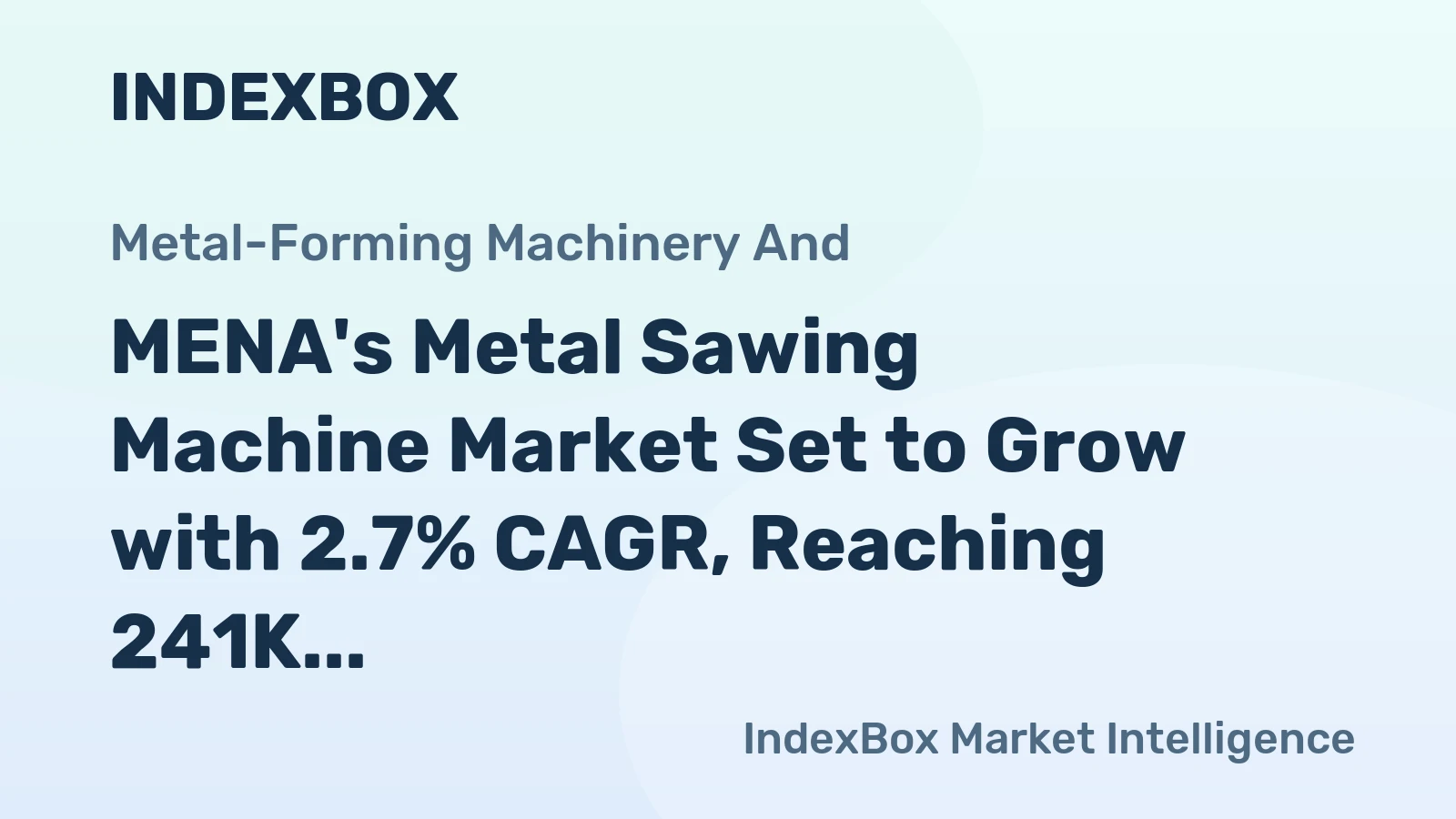 MENA's Metal Sawing Machine Market Set to Grow with 2.7% CAGR, Reaching 241K Units by 2035