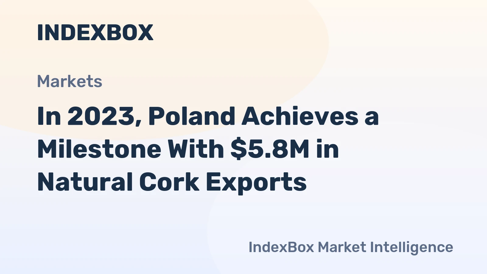 In 2023, Poland Achieves a Milestone With $5.8M in Natural Cork Exports