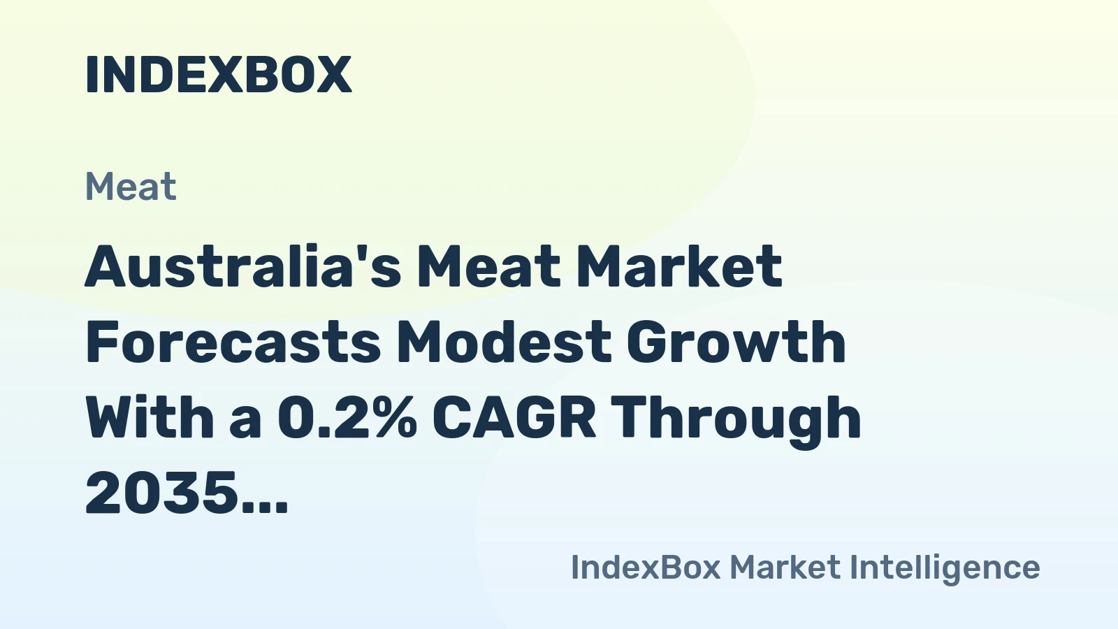 Australia's Meat Market Forecasts Modest Growth With a 0.2% CAGR Through 2035