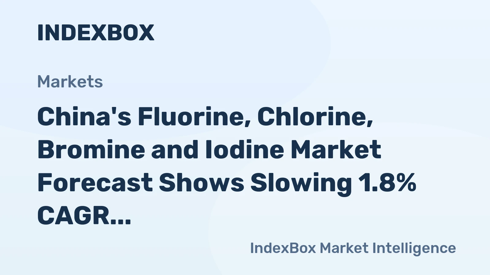 China's Fluorine, Chlorine, Bromine and Iodine Market Forecast Shows Slowing 1.8% CAGR Growth Through 2035