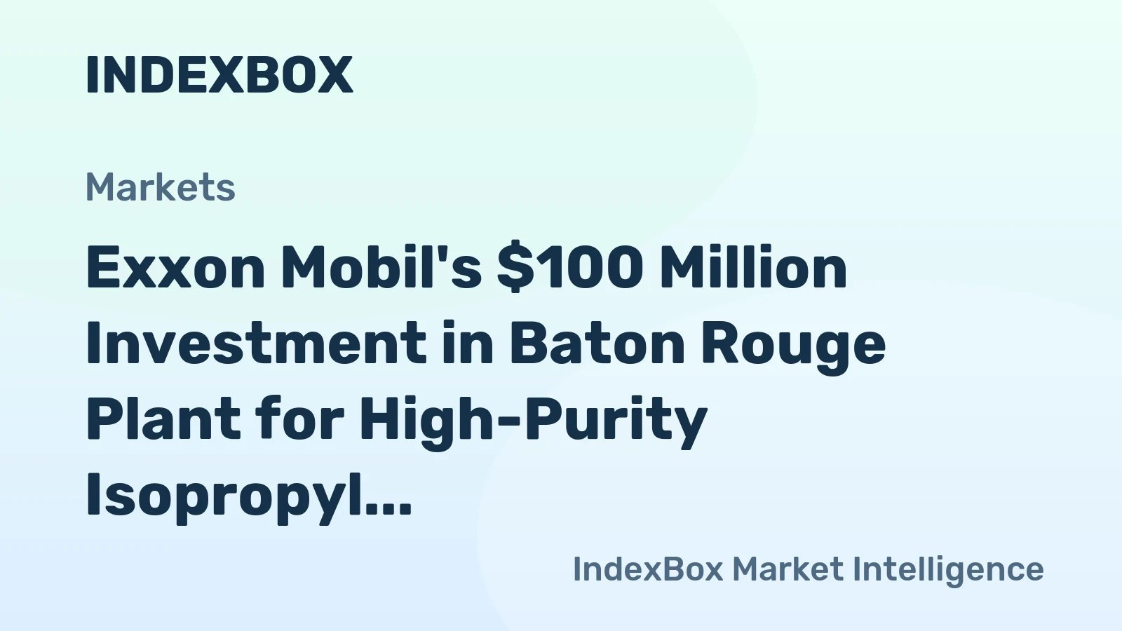 Exxon Mobil's $100 Million Investment in Baton Rouge Plant for High-Purity Isopropyl Alcohol