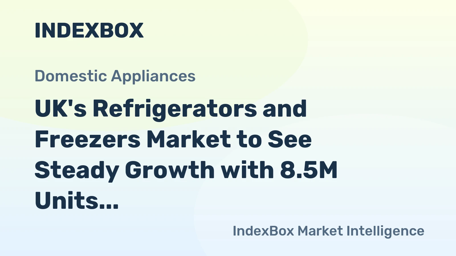 UK's Refrigerators and Freezers Market to See Steady Growth with 8.5M Units Sold by 2035, Valued at $2B