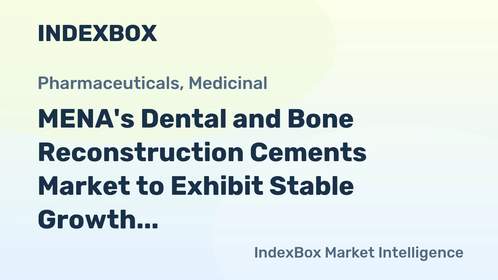 MENA's Dental and Bone Reconstruction Cements Market to Exhibit Stable Growth with +0.9% CAGR