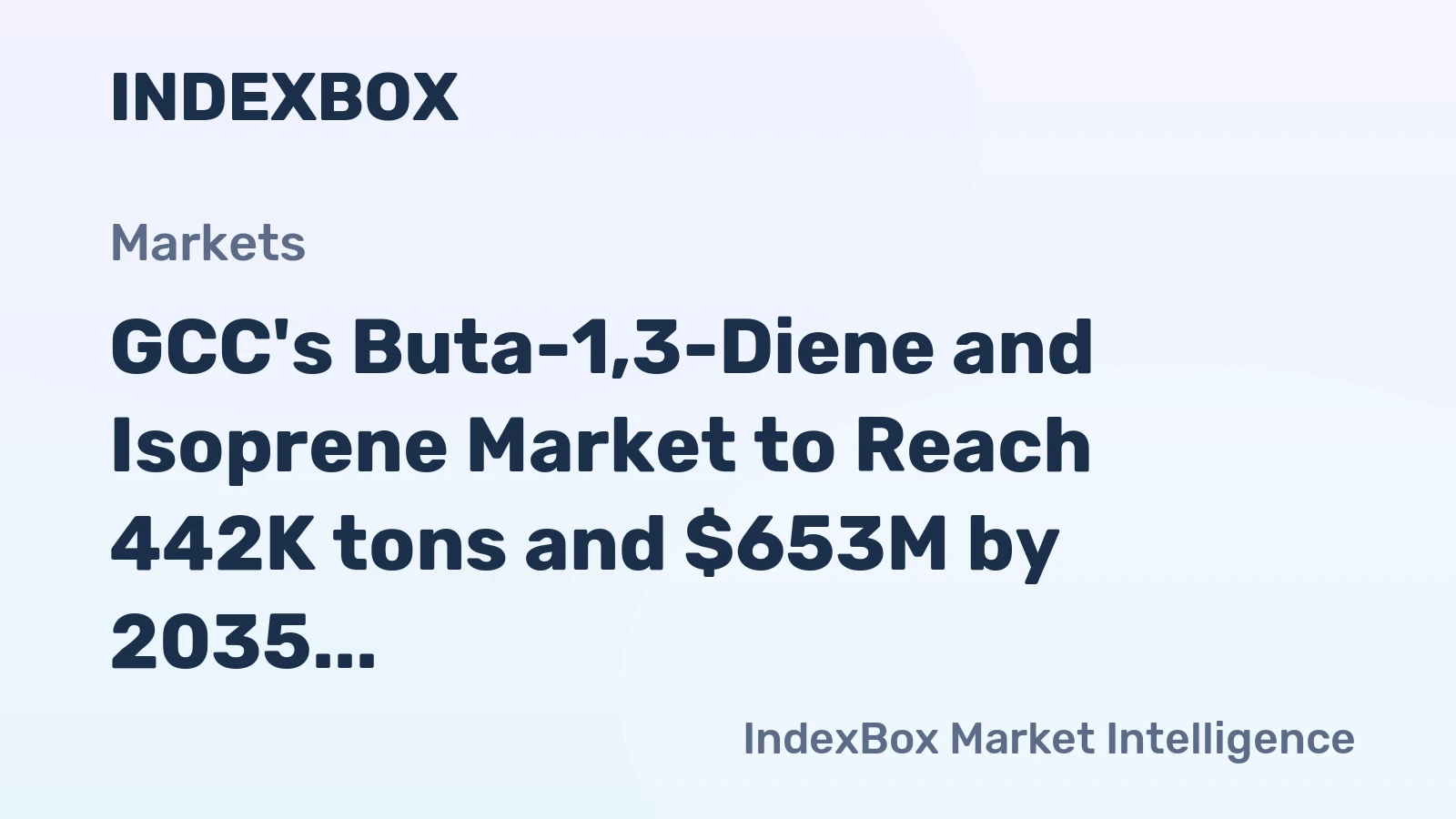GCC's Buta-1,3-Diene and Isoprene Market to Reach 442K tons and $653M by 2035