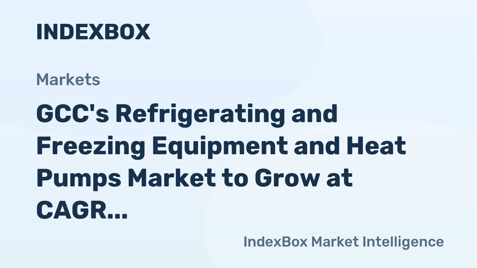 GCC's Refrigerating and Freezing Equipment and Heat Pumps Market to Grow at CAGR of +1.1% from 2024 to 2035